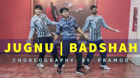 Jugnu Dance Cover Badshah Choreography By Pramod Rinhees Dance