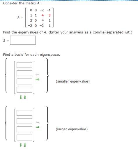 Solved Consider The Matrix A 0 0 2 1 1 1 4 3 A 1 2 0 4