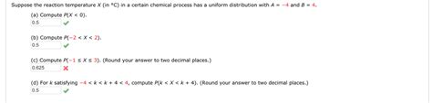 solved suppose the reaction temperature x in °c in a