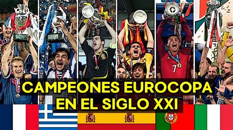 Campeones De La Euro 🏆 En El Siglo Xxi Youtube