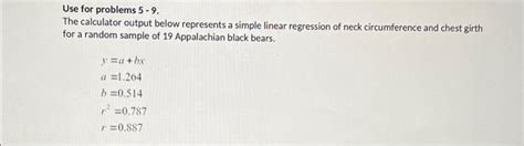 solved use for problems 5 9 the calculator output below