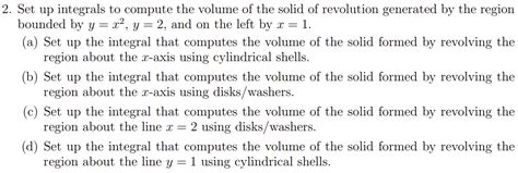 Solved Set Up Integrals To Compute The Volume Of The Chegg