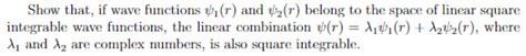 Solved Show That If Wave Functions ψ1r And ψ2r Belong