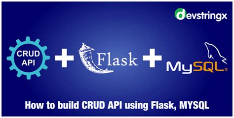 How To Build Crud Api Using Flask Mysql Devstringx