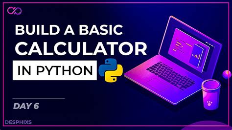 Building A Basic Calculator Python Day 6 Youtube