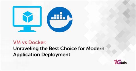 Vm Vs Docker Unraveling The Best Choice For Modern Application Deployment