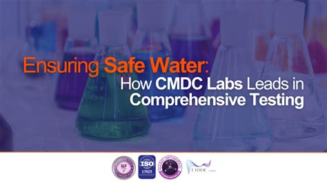 ensuring safe water how cmdc labs leads in comprehensive testing