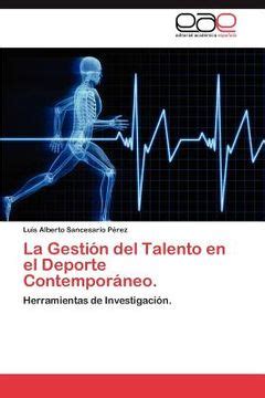 Libro La Gesti N Del Talento En El Deporte Contempor Neo Luis Alberto