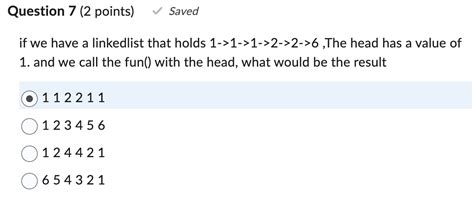 Solved If We Have A Linkedlist That Holds 1−1−1−2−2−6