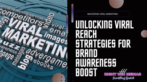 Unlock The Secrets Of Viral Reach Strategies Brandawareness