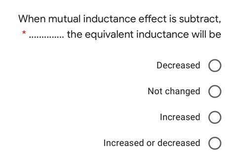 Solved When Mutual Inductance Effect Is Subtract The