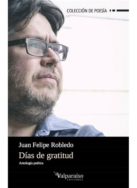 Poesia En Antologia De Juan Felipe Robledo Semana
