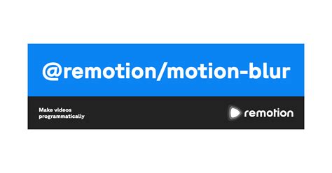 Remotionmotion Blur Remotion Make Videos Programmatically