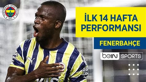 Fenerbahçe nin İlk 14 Haftalık Değerlendirmesi Spor Toto Süper Lig