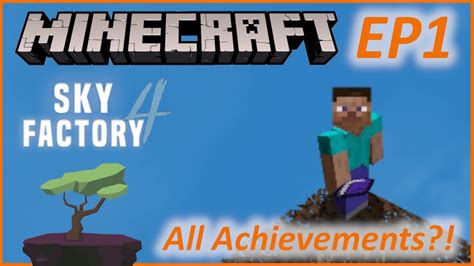 All Achievements Sky Factory 4 Ep1 Youtube