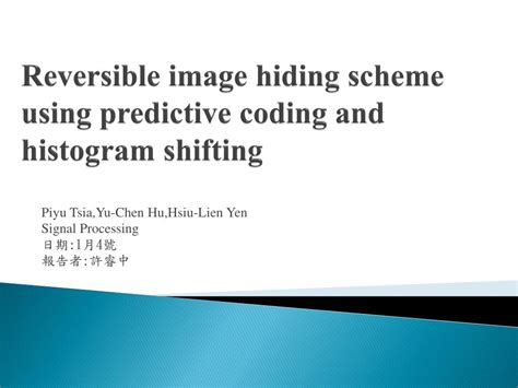Ppt Reversible Image Hiding Scheme Using Predictive Coding And