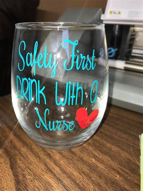 Safety First Drink With A Nurse Wine Glass Stemless Wine Glass Nurse