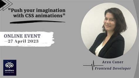 Arzu Caner On Linkedin Push Your Imagination With Css Animations Thu Apr 27 2023 700 Pm