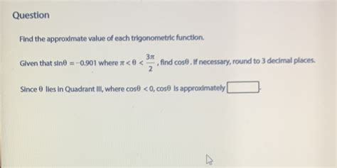 Solved Question Find The Approximate Value Of Each Trigonometric