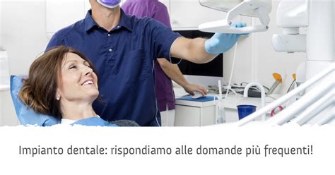 Impianto dentale rispondiamo alle domande più frequenti