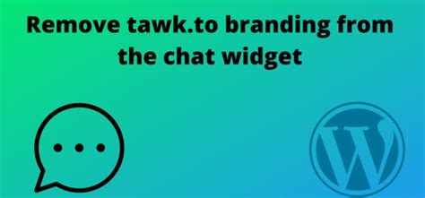How To Remove Tawk To Branding In WordPress