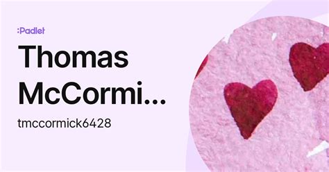 Thomas Mccormick Tmccormick6428 Profile Padlet
