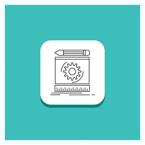 Round Button For Draft Engineering Process Prototype Prototyping Line Icon Turquoise