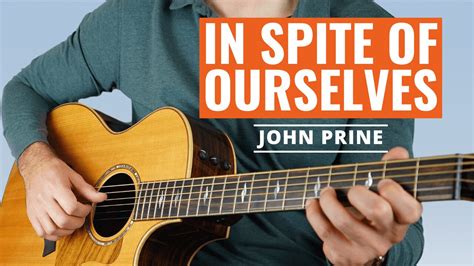 How To Play In Spite Of Ourselves By John Prine Guitar Lesson And Tab