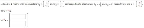 Solved A Is A 2×2 Matrix With Eigenvectors V1 1−1 And