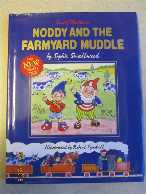 Noddy And The Farmyard Muddle By Enid Blyton Sophie Smallwood Very Good 2009 First Edition