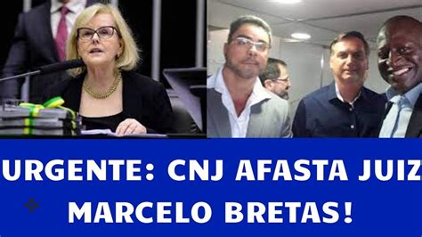 Urgente Cnj Afasta Juiz Da Lava Jato No Rio Marcelo Bretas Youtube
