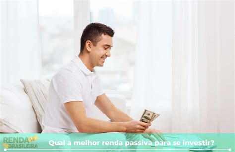 Dicas Para Investir Em Renda Passiva Veja O Que Priorizar