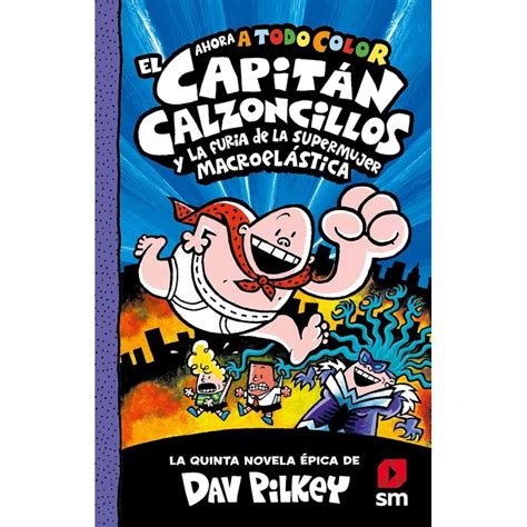 Comprar el libro EL CAPITÁN CALZONCILLOS Y LA FURIA DE LA SUPERMUJE
