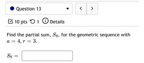 solved find the partial sum s8 for the geometric sequence