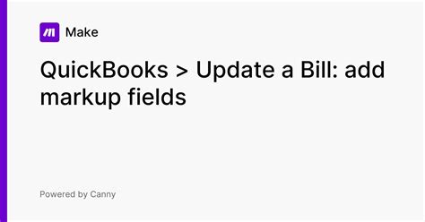 Quickbooks Update A Bill Add Markup Fields Voters Make