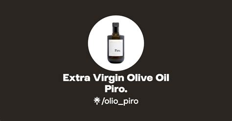 Extra Virgin Olive Oil Piro Linktree