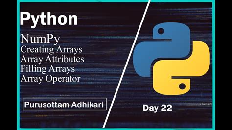 Python Numpy Creating Arrays Array Attributes Filling Array Array