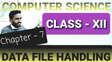 Chapter 7 Data File Handling Computer Science Class 12