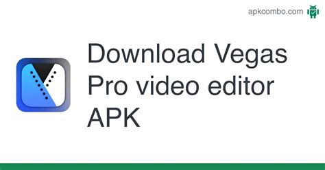 download vegas pro video editor apk latest version 2024