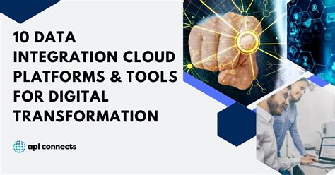 Data Integration Cloud Platforms Tools For Digital Transformation