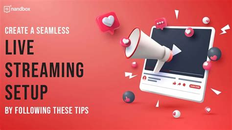 Seamless Live Streaming Setup Tips For Success