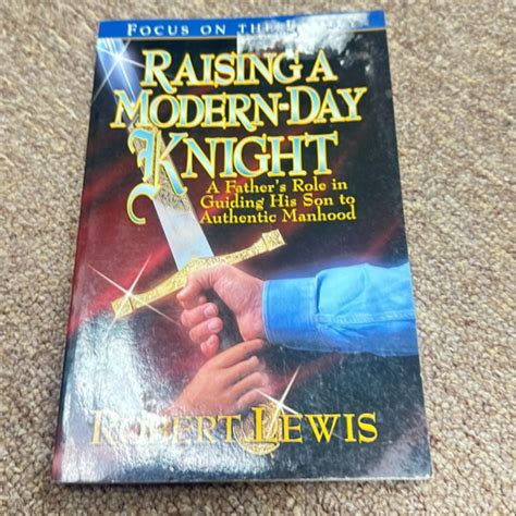 Raising A Modern Day Knight By Robert Lewis
