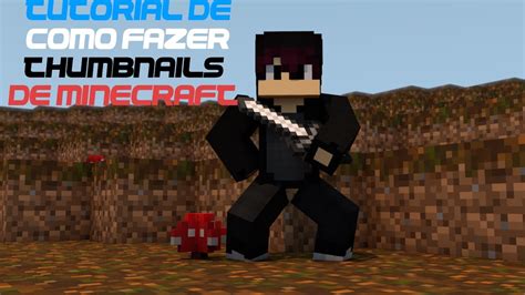 Tutorial Como Fazer Thumbnail De Minecraft Para Iniciantes Youtube