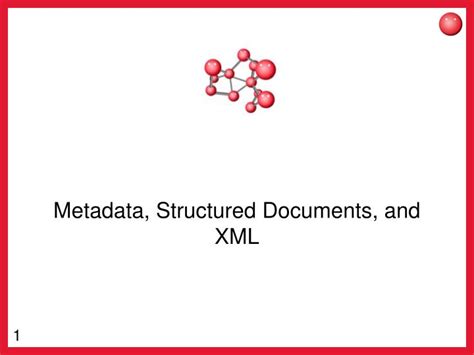 ppt metadata structured documents and xml powerpoint presentation