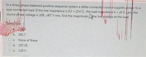 solved in a three phase balanced positive sequence system a