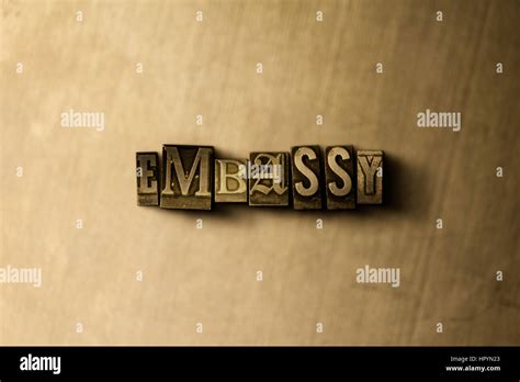 Embassy Close Up Of Grungy Vintage Typeset Word On Metal Backdrop Royalty Free Stock 3d