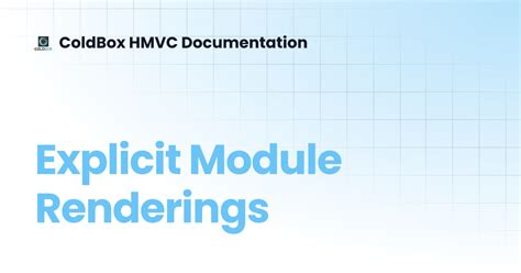 Explicit Module Renderings ColdBox HMVC Documentation