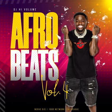 Afro Beats Vol4 By Dj Hi Volume Uploaded By Djhivolume