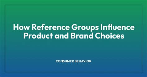 How Reference Groups Influence Product And Brand Choices • Journalism