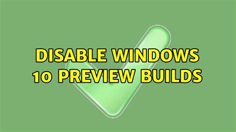 Disable Windows 10 Preview Builds YouTube